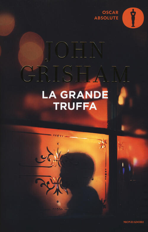 La grande truffa - John Grisham Libro - Libraccio.it