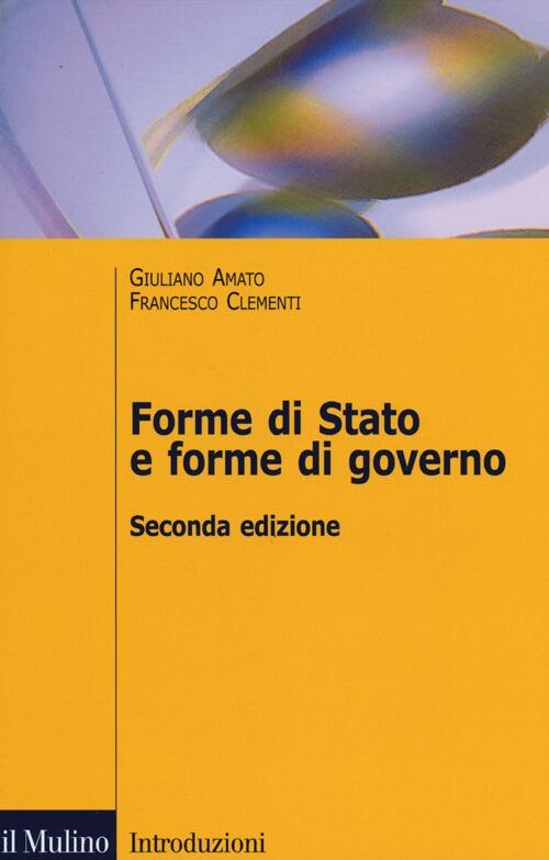 Forme di Stato e forme di governo - Giuliano Amato, Francesco Clementi ...