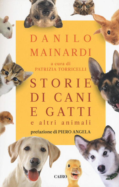 Storie di cani e gatti e altri animali - Danilo Mainardi Libro ...