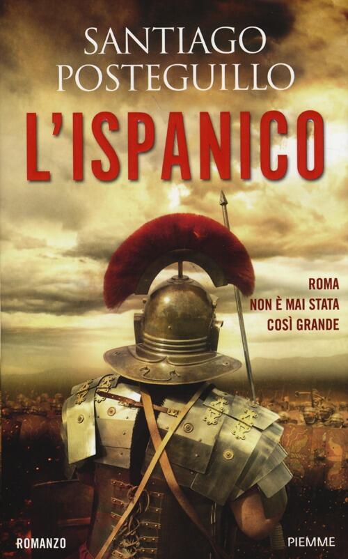 L' ispanico - Santiago Posteguillo Libro - Libraccio.it
