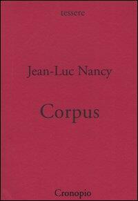 Corpus - Jean-Luc Nancy Libro - Libraccio.it