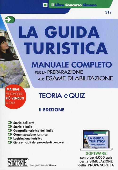 La guida turistica. Manuale completo per la preparazione all'esame di ... La guida turistica. Manuale completo per la preparazione all'esame di ...
